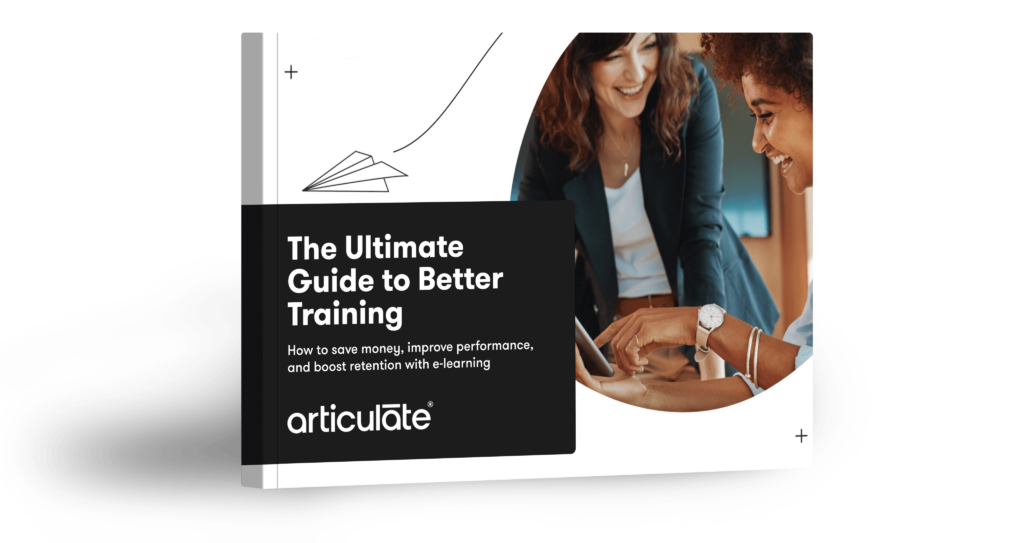 Articulate | E-Book | The Ultimate Guide to Better Training
