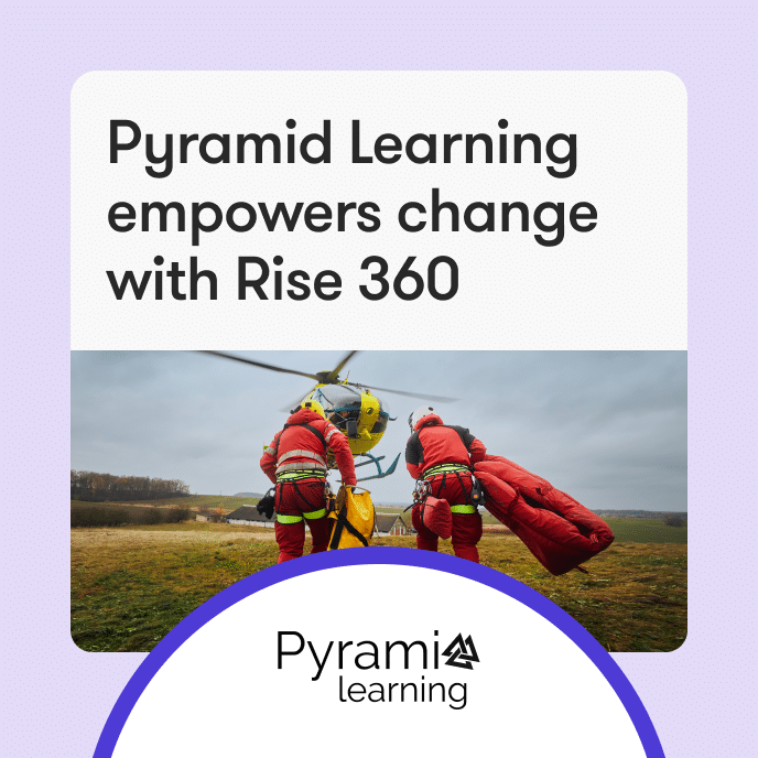 Pyramid Learning Empowers Global Social Change With Rise 360 | Articulate